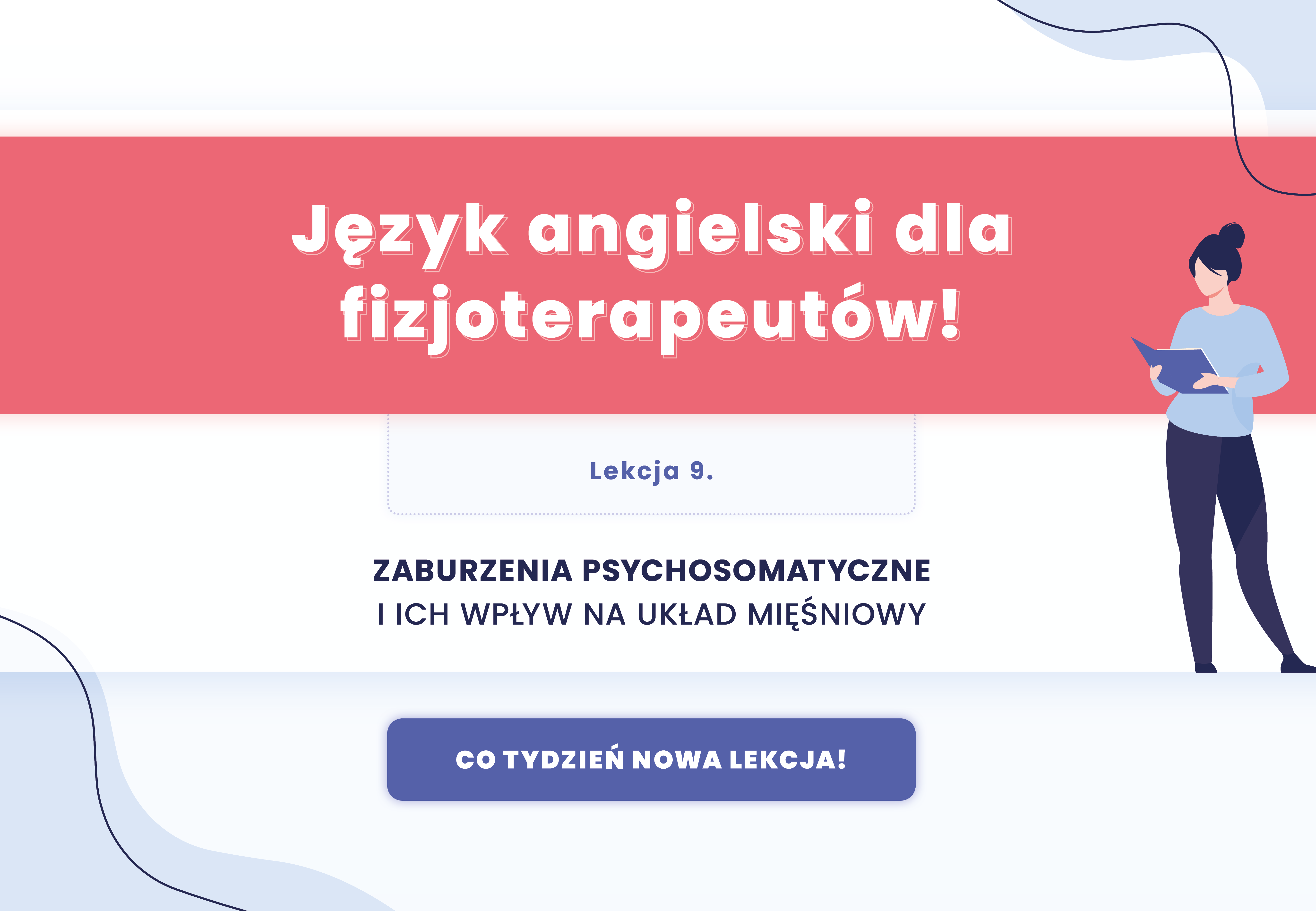 Lekcja 9. Zaburzenia psychosomatyczne i ich wpływ na układ mięśniowy - Głos Fizjoterapeuty